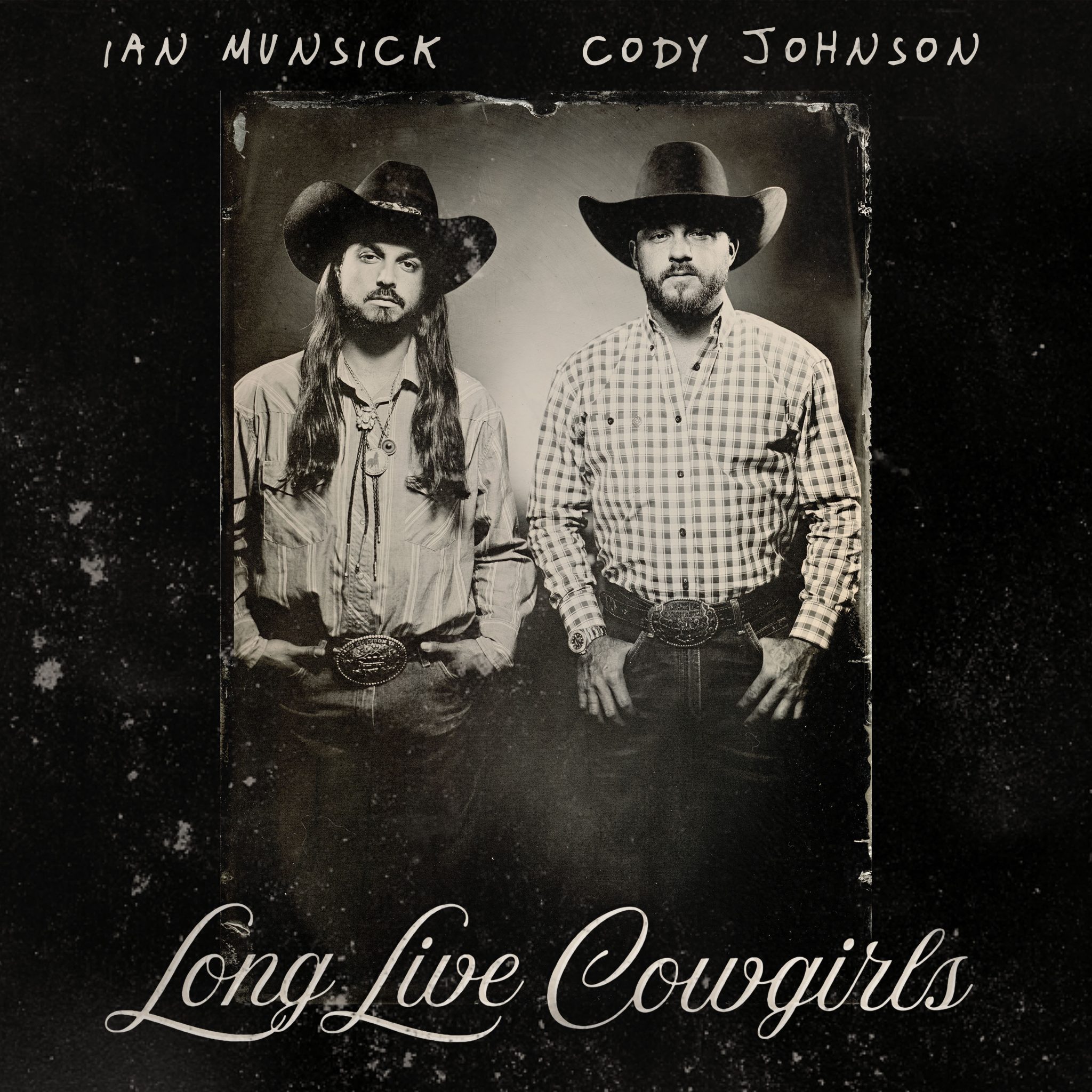 Long Live Cowgirls, By Cody Johnson & Ian Munsick Available This Friday